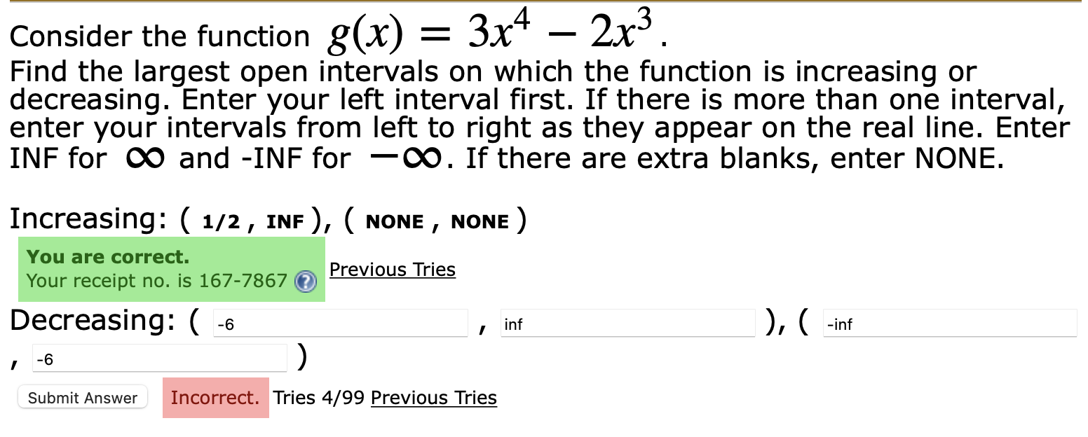 Solved Consider the function g(x)=3x4−2x3. Find the largest | Chegg.com