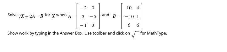Solved - 2 0 4 3 10 Solve 7x + 2A = B for x when A= -5 and | Chegg.com