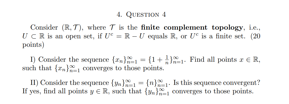 Solved - 4. QUESTION 4 Consider (R,T), where T is the finite | Chegg.com