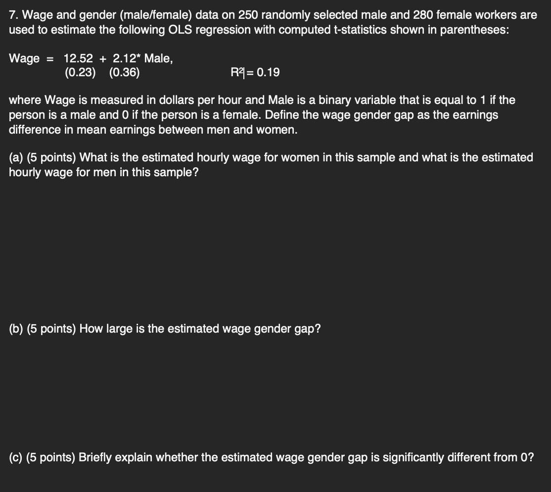 Solved 7. Wage and gender (male/female) data on 250 randomly | Chegg.com