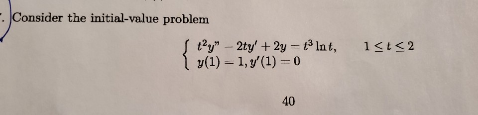 Solved . Consider the initial-value problem s tay" – 2ty' + | Chegg.com