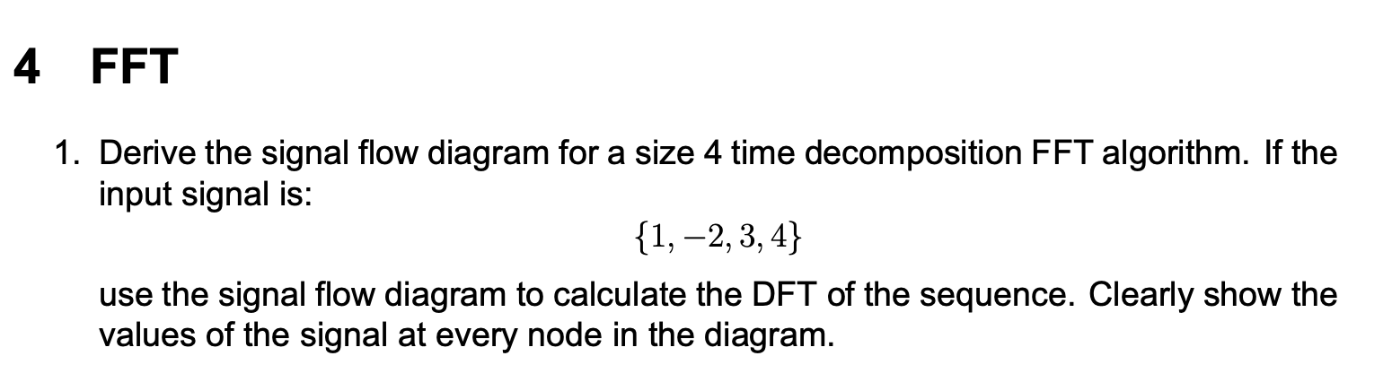 Solved 4 FFT 1. Derive the signal flow diagram for a size 4 | Chegg.com