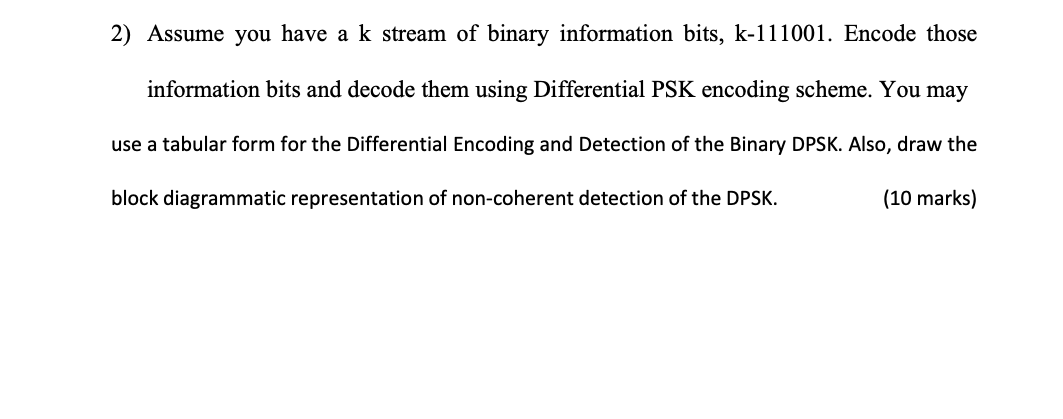 Solved 2) Assume you have a k stream of binary information | Chegg.com