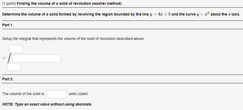 Solved (1 point) Finding the volume of a solid of revolution | Chegg.com