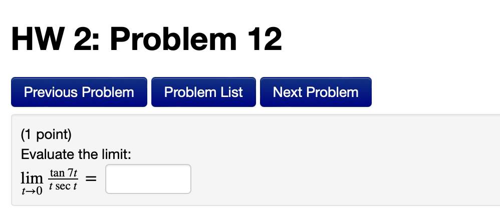 Solved 1 Point Evaluate The Limit Limt→0tsecttan7t 