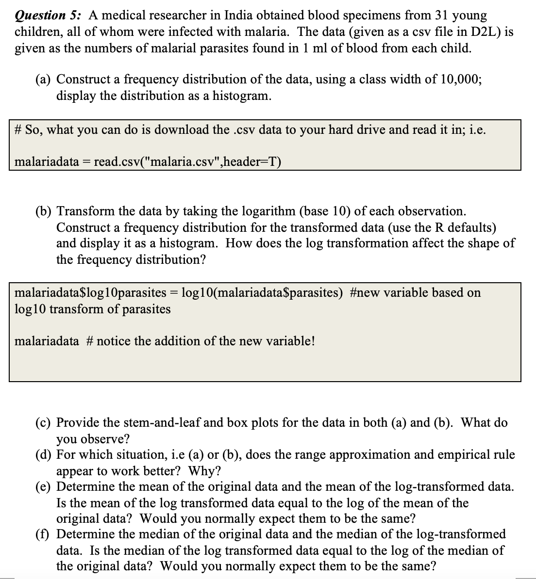 malaria = read.csv("malaria.csv")malariabreaks = | Chegg.com