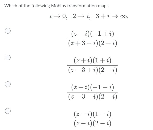 Solved Which of the following Mobius transformation maps i | Chegg.com