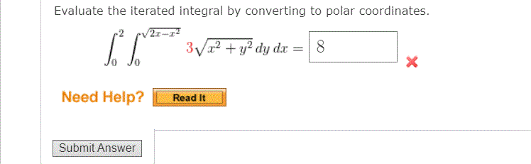 Solved Evaluate the iterated integral by converting to polar | Chegg.com