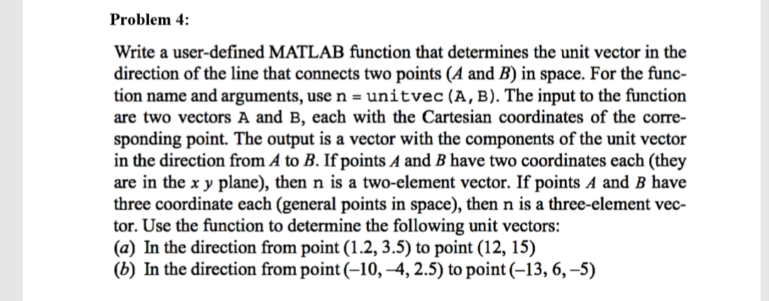 Solved Problem 4: Write a user-defined MATLAB function that | Chegg.com