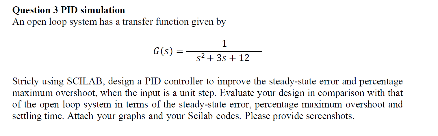 Solved Question 3 PID simulation An open loop system has a | Chegg.com