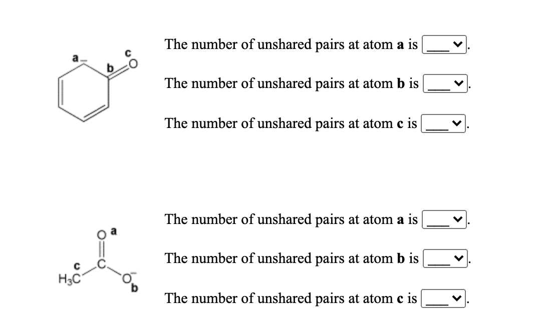 Solved The number of unshared pairs at atom a is b ☺ The | Chegg.com