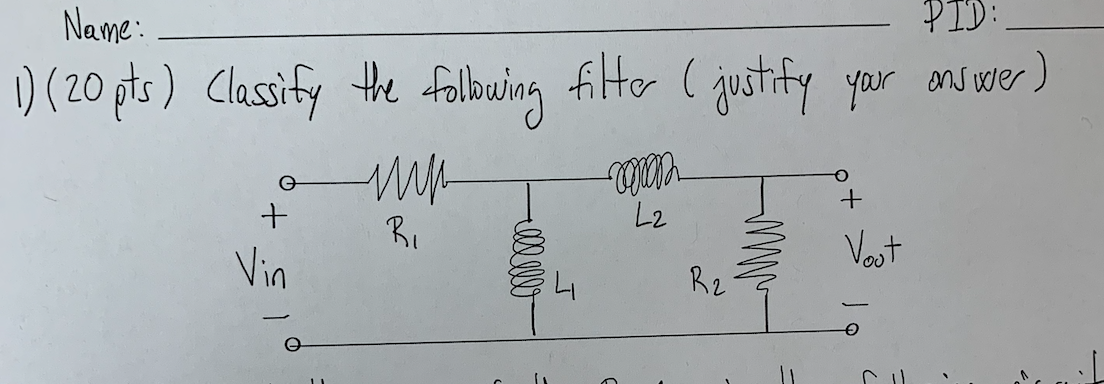 Solved Name: PID: 1) (20 pts) Classify the following filter | Chegg.com