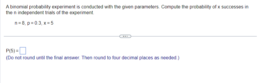 Solved A binomial probability experiment is conducted with | Chegg.com