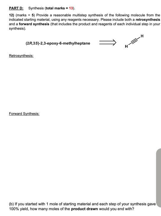 Solved PART D: Synthesis (total marks = 13). 12) (marks = 5) | Chegg.com