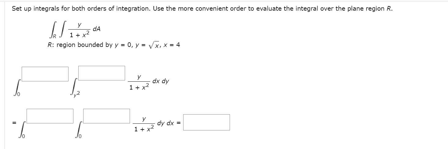 Solved Set up integrals for both orders of integration. Use | Chegg.com