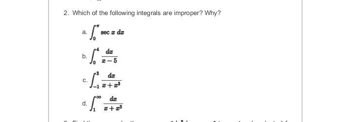 Solved 2. Which of the following integrals are improper? | Chegg.com