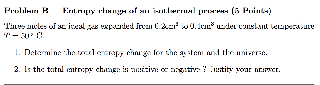Solved Problem B Entropy change of an isothermal process (5 | Chegg.com