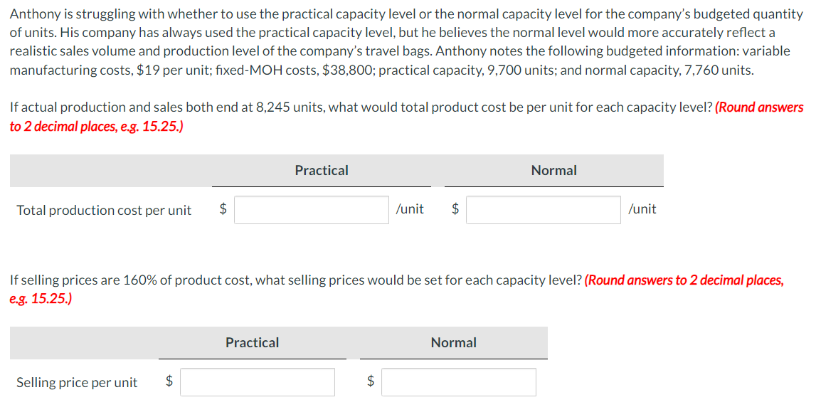 Solved Anthony is struggling with whether to use the | Chegg.com