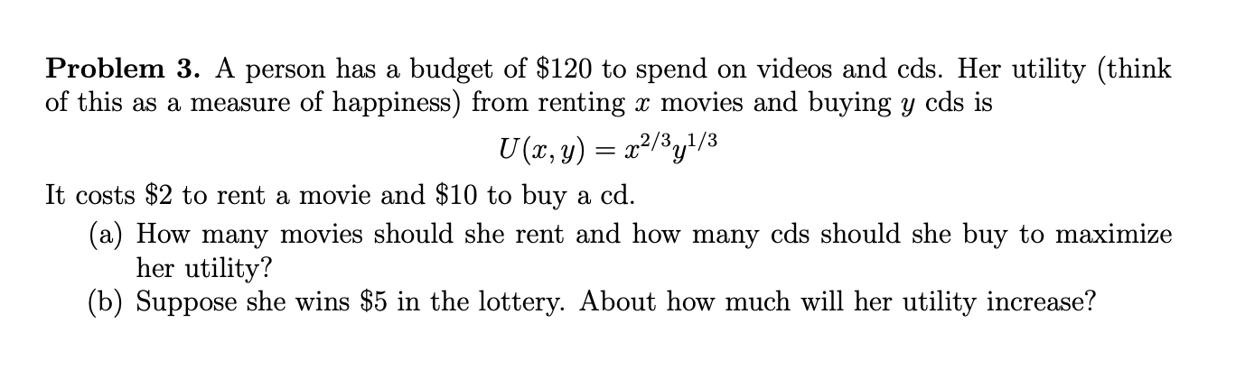 Solved = Problem 3. A person has a budget of $120 to spend | Chegg.com