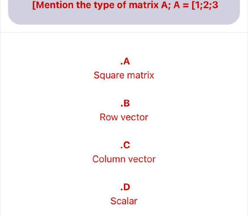 Solved [Mention the type of matrix A; A = [1;2;3 .A Square | Chegg.com