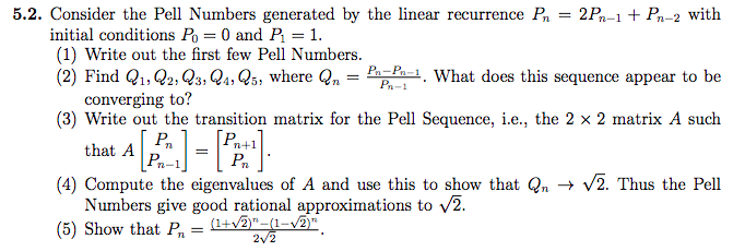 Solved 5.2. Consider the Pell Numbers generated by the | Chegg.com
