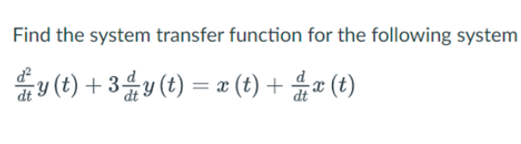 Solved Find the system transfer function for the following | Chegg.com