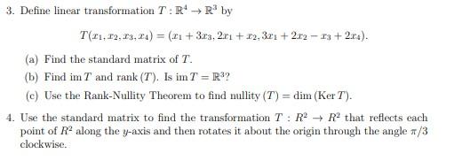 Solved 3. Define linear transformation T:R4→R3 by | Chegg.com