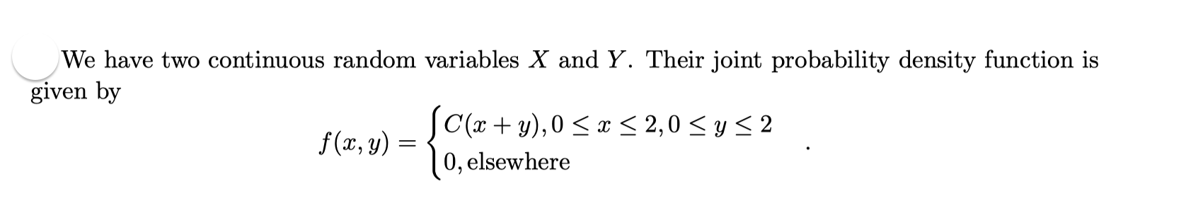 Solved We have two continuous random variables X and Y. | Chegg.com