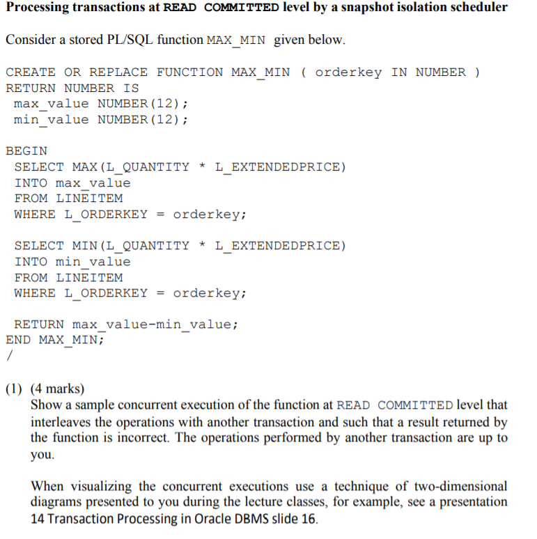 Processing Transactions At Read Committed Level By A