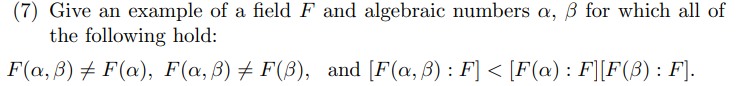 Solved (7) Give an example of a field F and algebraic | Chegg.com