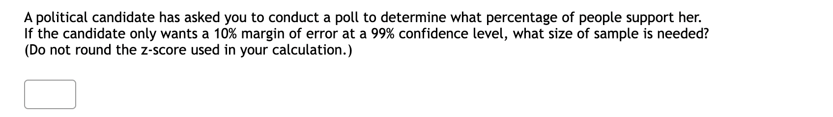 Solved A political candidate has asked you to conduct a poll | Chegg.com