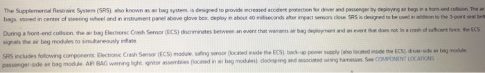 Solved The Supplemental Restraint System (SRS), also known | Chegg.com