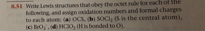 Solved 8.51 Write Lewis structures that obey the octet rule | Chegg.com