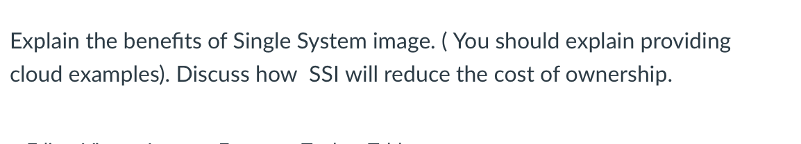 Solved Explain the benefits of Single System image. ( You | Chegg.com
