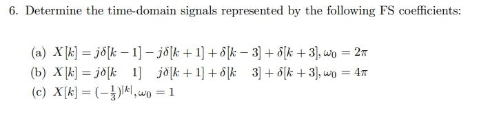 Solved 6. Determine the time-domain signals represented by | Chegg.com