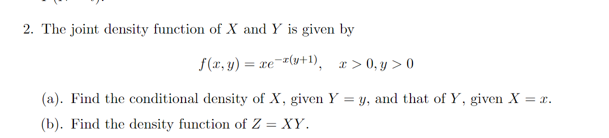 Solved 2. The joint density function of X and Y is given by | Chegg.com