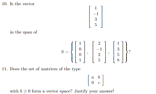 Solved 10. Is the vector ⎣⎡1−135⎦⎤ in the span of | Chegg.com