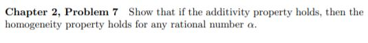 Solved Chapter 2, Problem 7 Show that if the additivity | Chegg.com