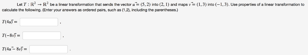 Solved Let T : R2 → R2 be a linear transformation that sends | Chegg.com