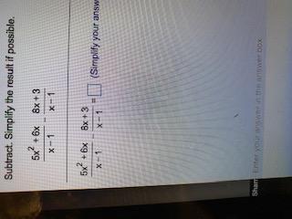 Solved Subtract. Simplify the result if possible. 5x? +6x 8x | Chegg.com