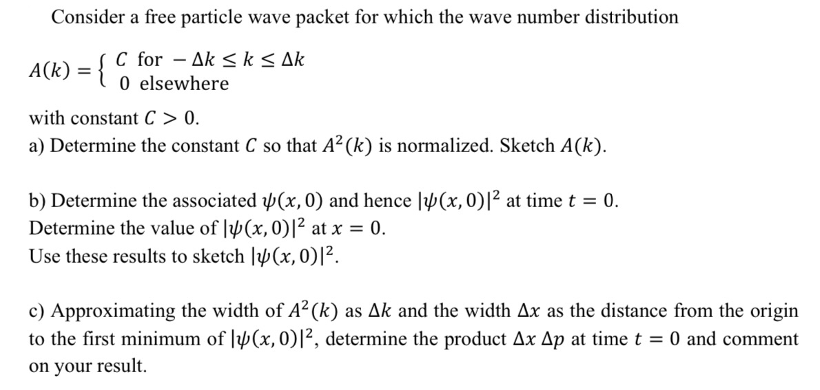 Solved Consider a free particle wave packet for which the | Chegg.com