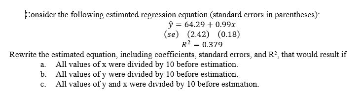 Solved Consider the following estimated regression equation | Chegg.com