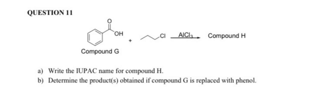 Solved QUESTION 11 OH AICI Compound H Compound G a) Write | Chegg.com
