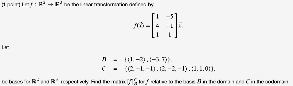 Solved (1 point) Letf: R2R3 be the linear transformation | Chegg.com