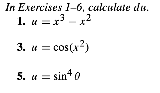 Solved In Exercises 1-6, calculate du. 1. u=x3−x2 3. | Chegg.com