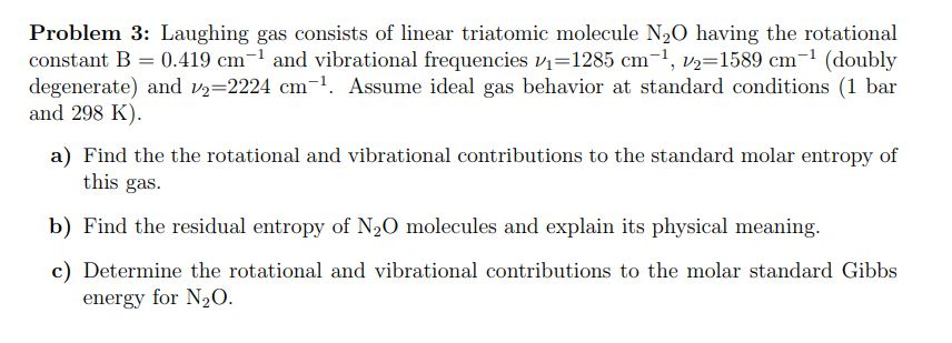 Problem 3: Laughing gas consists of linear triatomic | Chegg.com