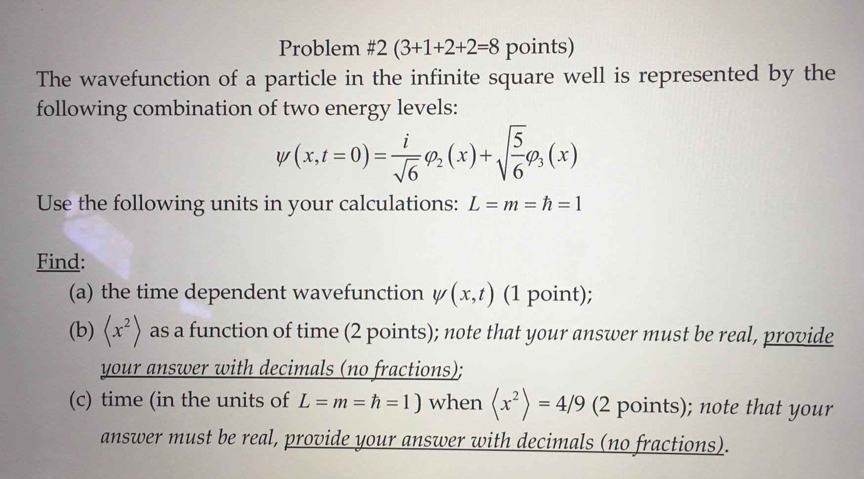 Problem #2 (3+1+2+2=8 points) The wavefunction of a | Chegg.com