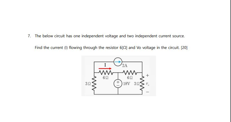 Solved 7. The below circuit has one independent voltage and | Chegg.com