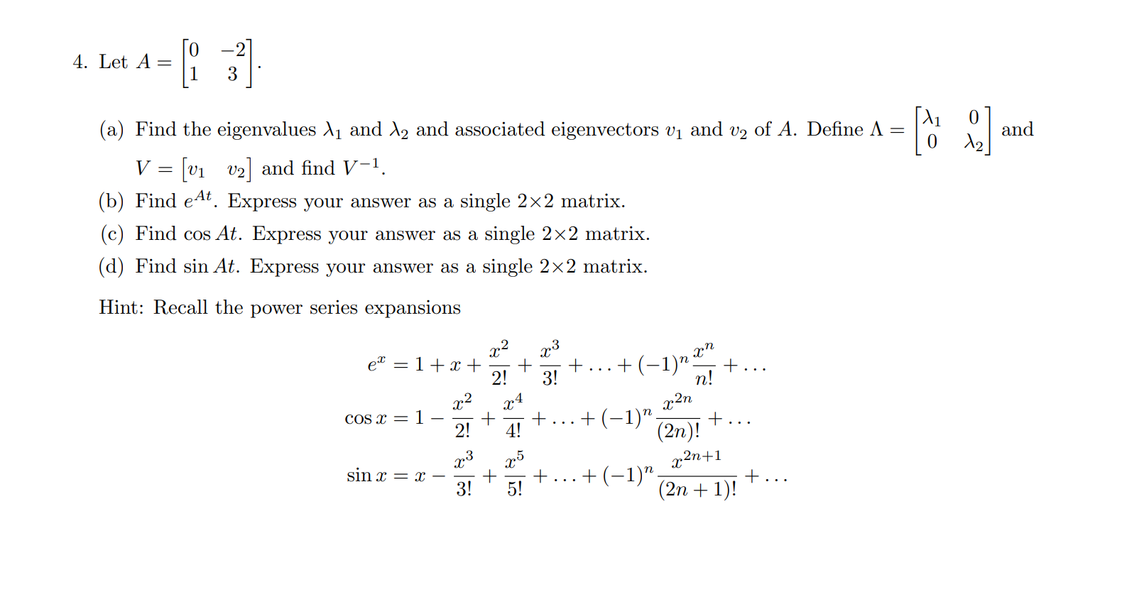 Solved 4. Let A=[01−23] (a) Find the eigenvalues λ1 and λ2 | Chegg.com