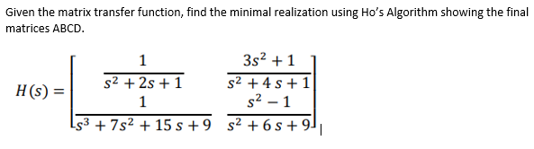 Given the matrix transfer function, find the minimal | Chegg.com